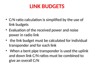 satellite uplink and down link design and link budget | PPTX