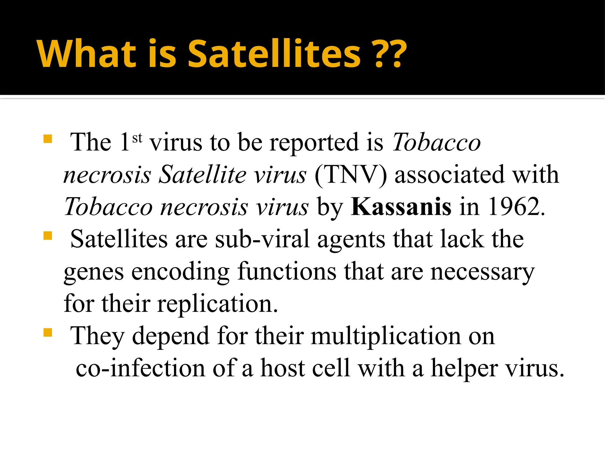 SATELLITE VIRUSES & SATELLITE MOLECULES ( SATELLITE DNA & SATELLITE RNA ...