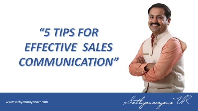5 TIPS FOR EFFECTIVE SALES COMMUNICATION | PPSX | Sales | Business
