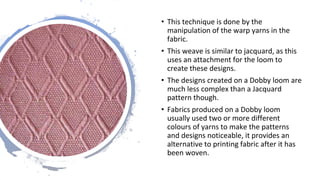 Weaving of Satin sateen and dobby | PPT