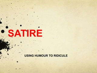 Techniques of Satire | PPTX | Comedy | Genres