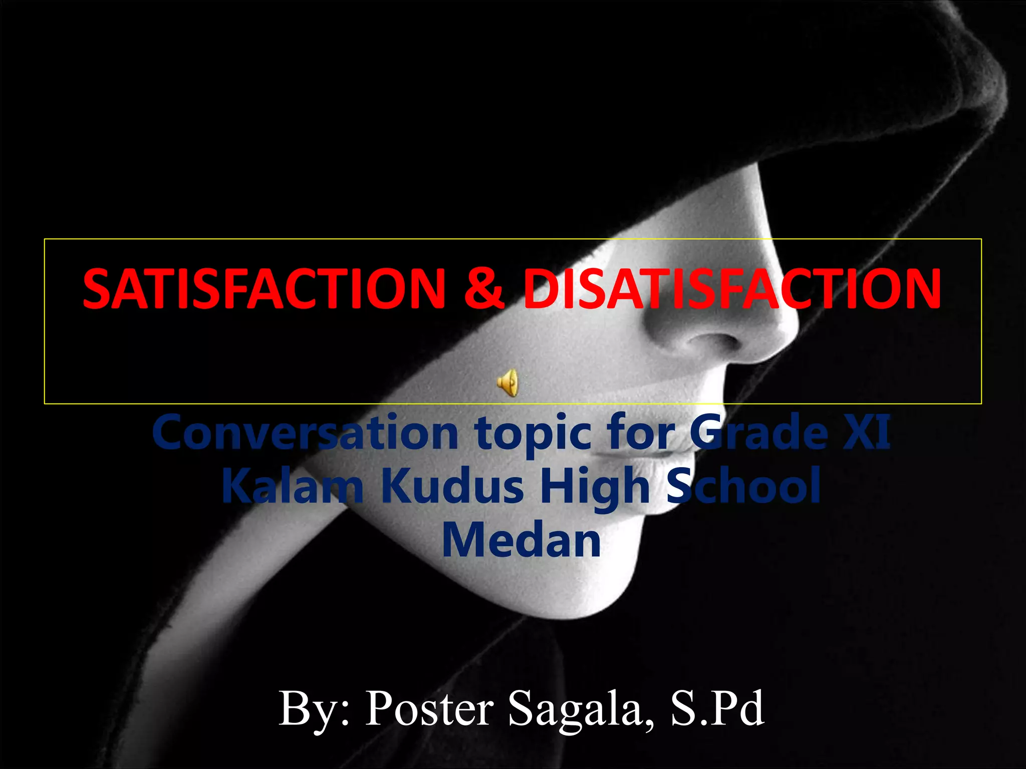 Satisfaction & disatisfaction | PPTX