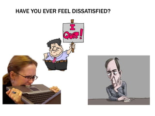 Satisfaction & disssatisfaction | PPTX