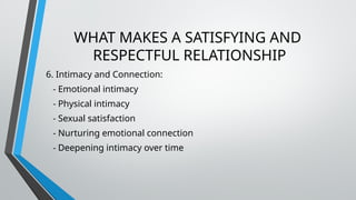 SATISFYING AND RESPECTFUL RELATIONSHIPS EXPLAINED | PPT