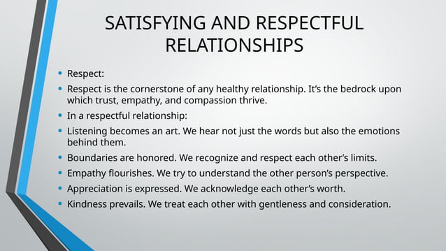 SATISFYING AND RESPECTFUL RELATIONSHIPS EXPLAINED | PPT