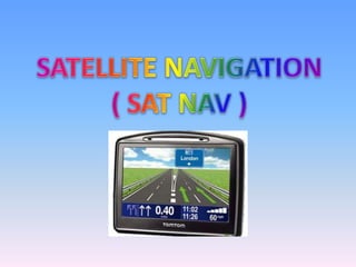 Sat nav | PPTX