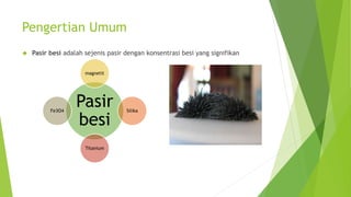 Pertambangan Pasir Besi | PPTX