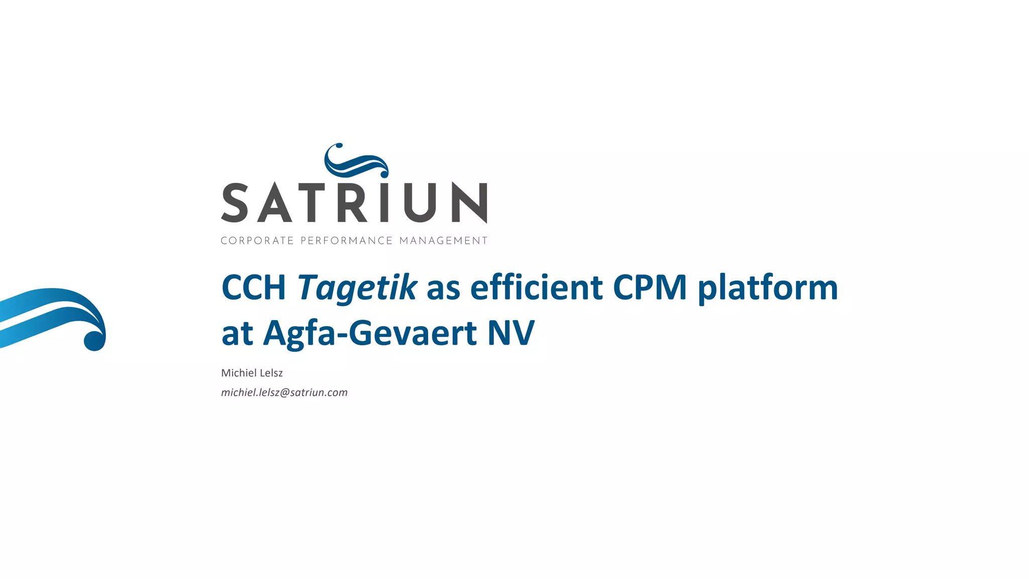 Agfa case - CCH Tagetik as efficient CPM platform at Agfa | PDF