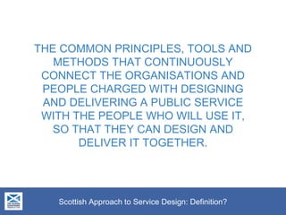 Scottish Approach to Service Design introductory slides | PPTX