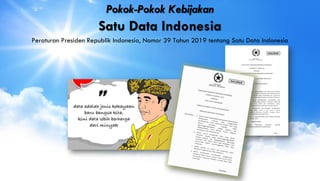 Pokok-pokok Kebijakan Satu Data Indonesia.pdf
