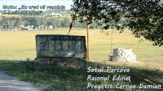 Satul parcova | PPTX