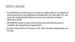 Saturación venosa central.pptx paciente critico | PPTX
