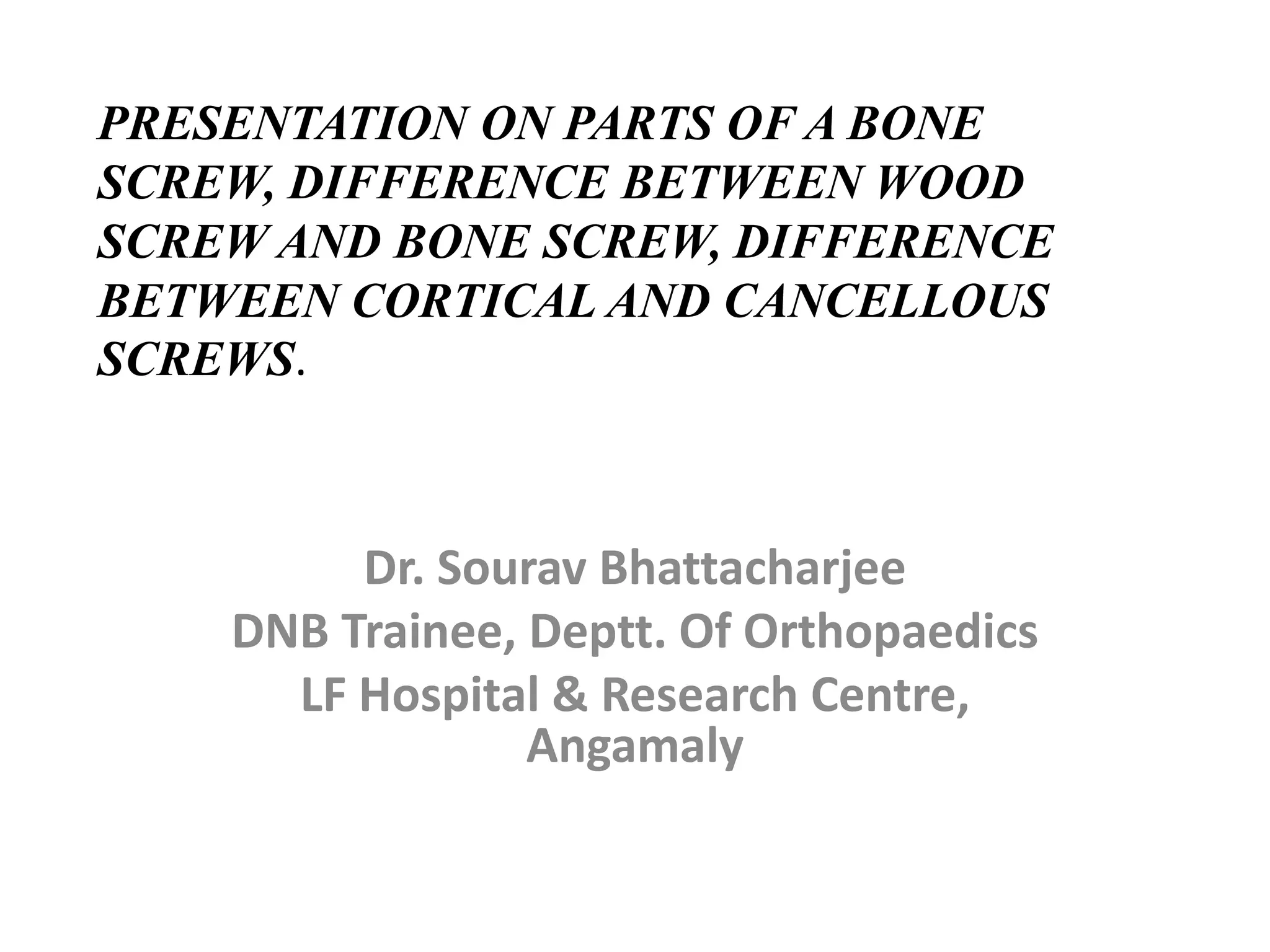 Anatomy of a bone screw, cortical screw vs cancellous screw, wood screw ...
