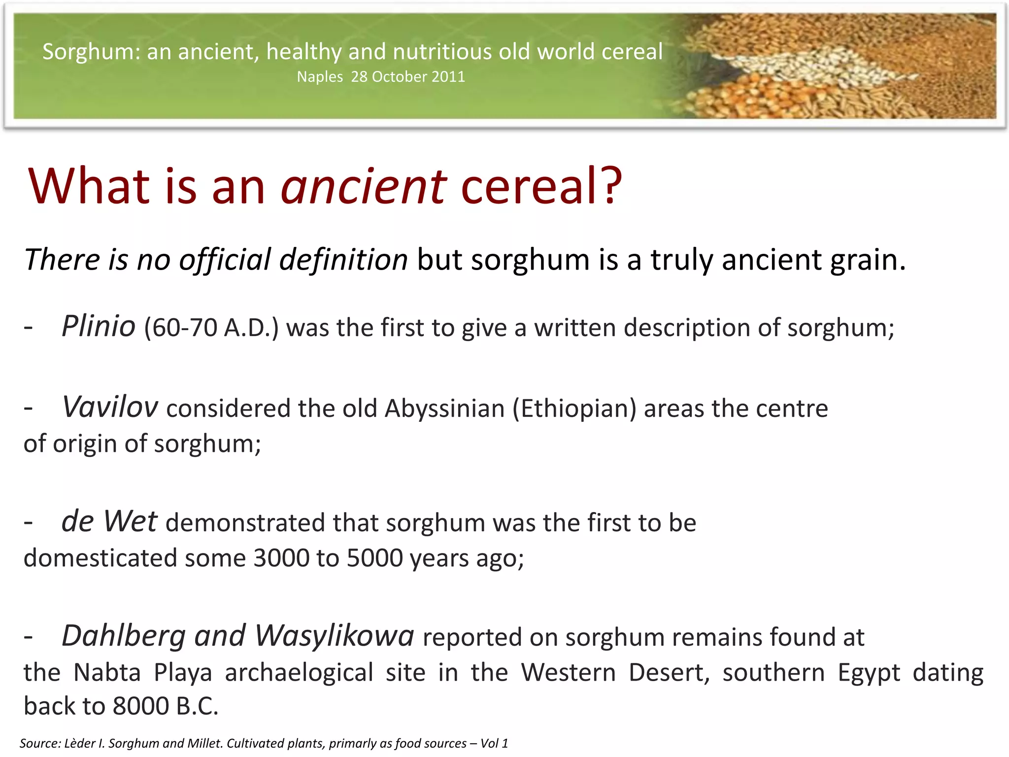 Sorghum:an ancient, nutritious and healthly old world cereal | PPTX