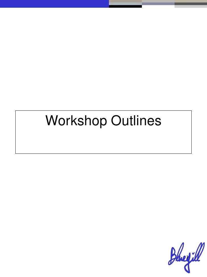 Satvinder Workshop Outlines