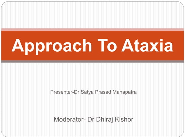 Approach to a case of ataxia | PPTX