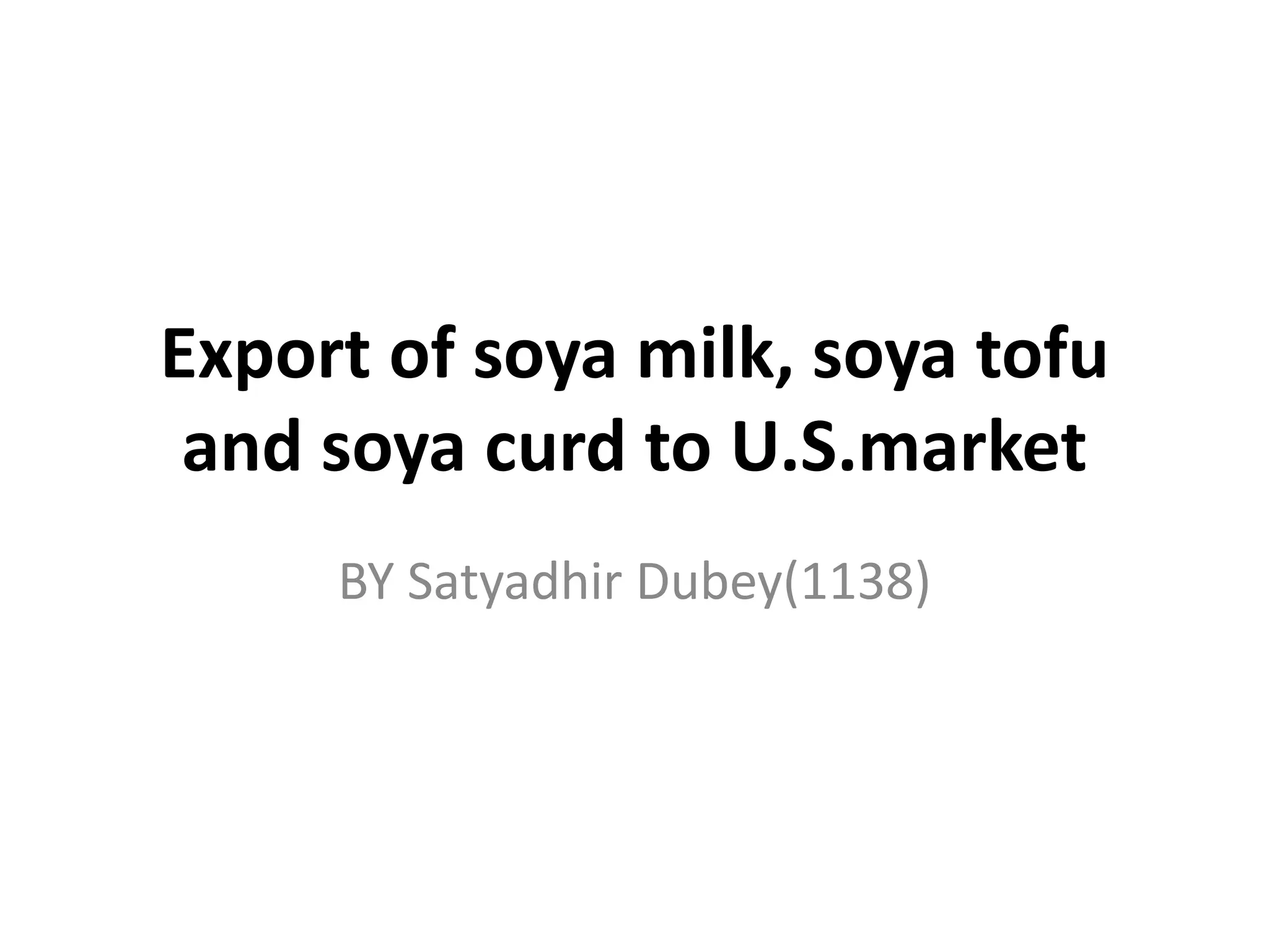 Satyadhir soya export ppt | PPTX