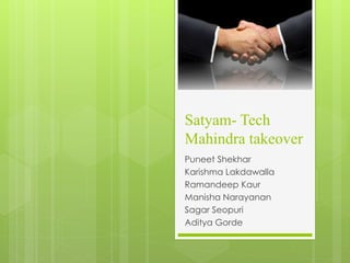 Satyam - Tech Mahindra Takeover | PPTX