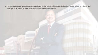 Satyam Computers Case Study 2022.pptx