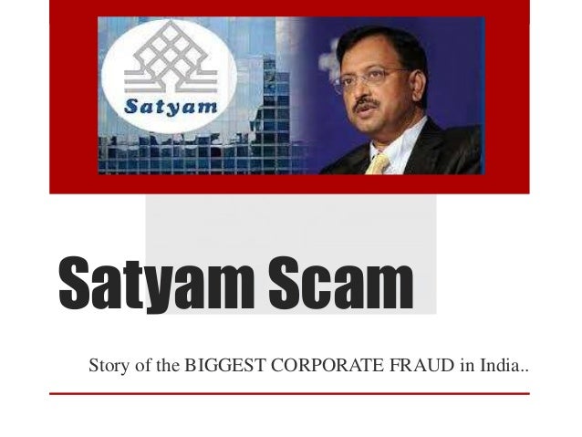 Satyam Scam Everything You Should Know About It