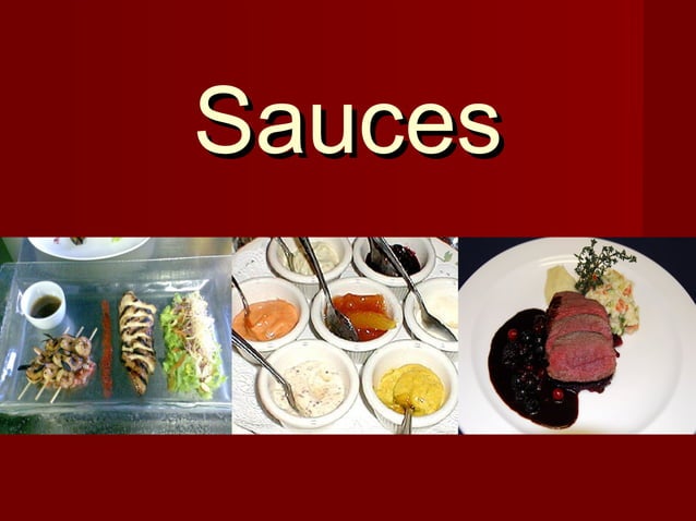 Sauces | PPT | Cooking | Food & Drink