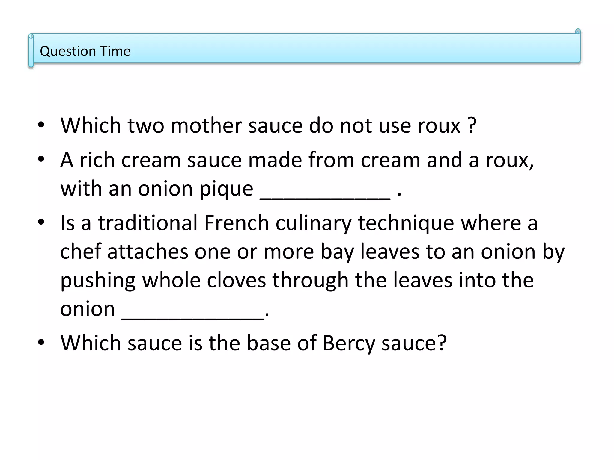Mother sauces :The five French main sauces | PPTX