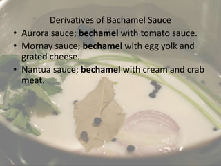 Mother sauces :The five French main sauces | PPTX