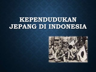Kependudukan Jepang Di Indonesia | PPT