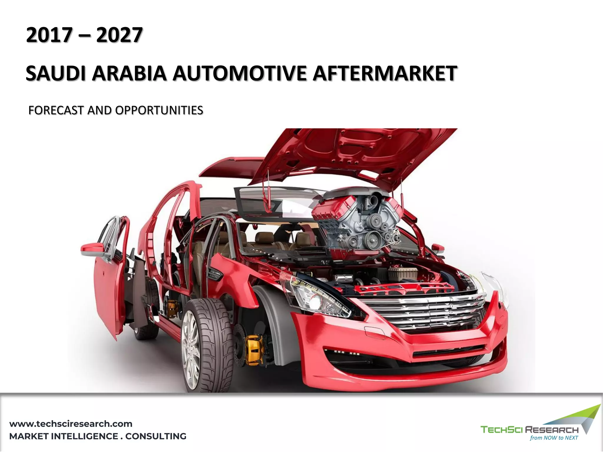 Saudi Arabia Automotive Aftermarket, Forecast and Opportunities, 2027 ...