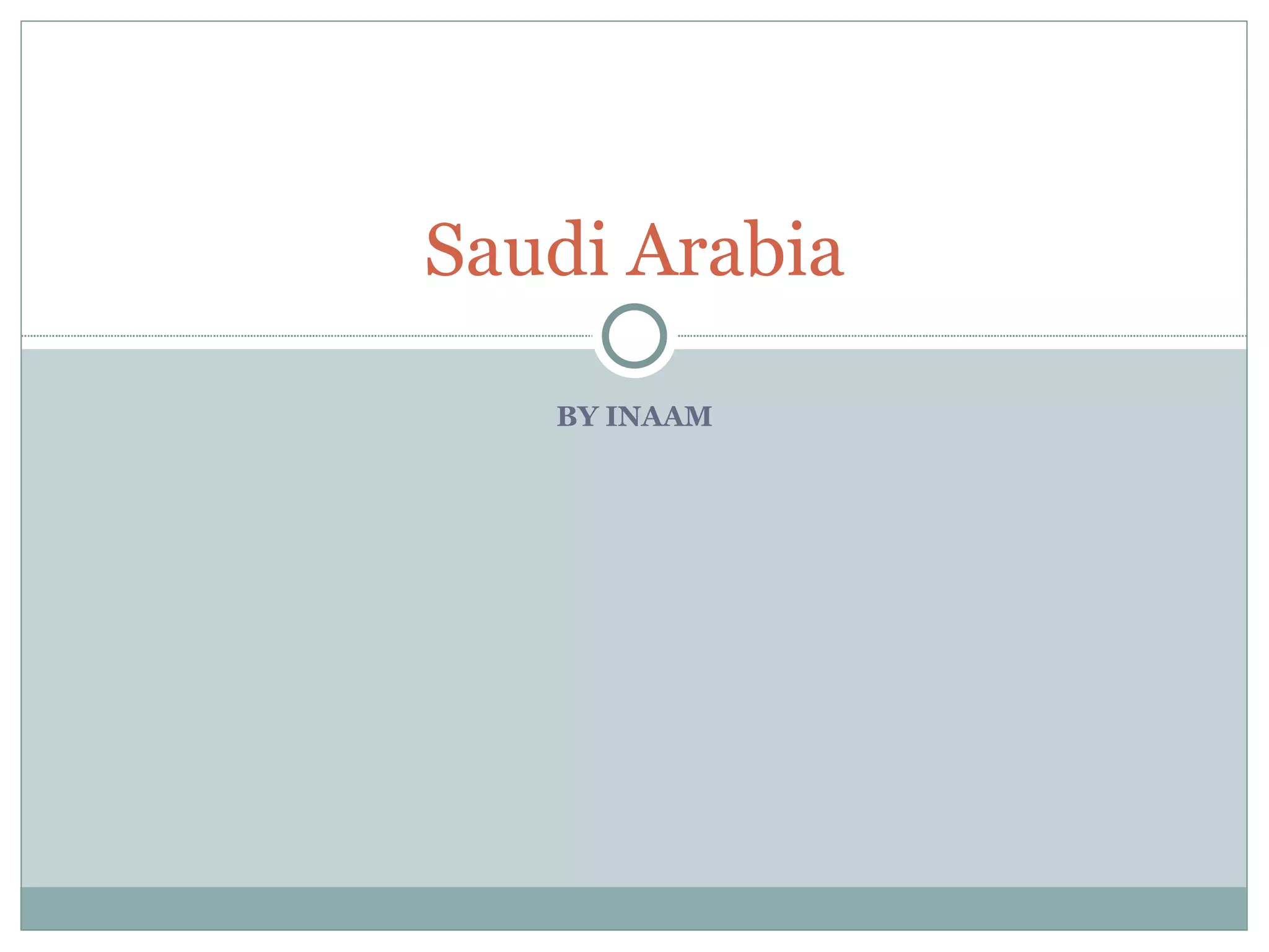 Saudi Arabia By Inaam | PPT
