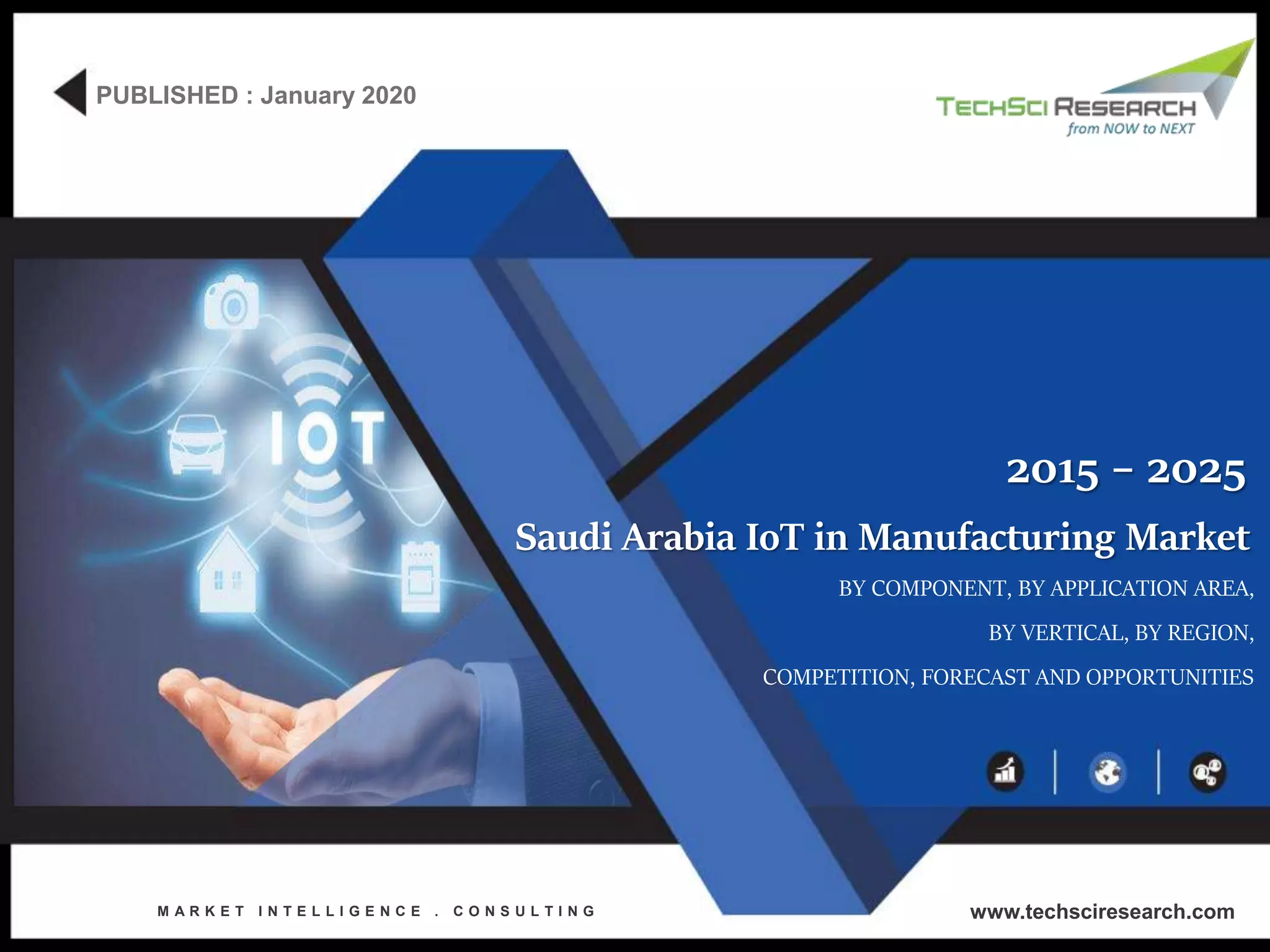 Saudi Arabia IoT in Manufacturing Market Forecast 2025 | TechSci Research | PPTX | Internet ...