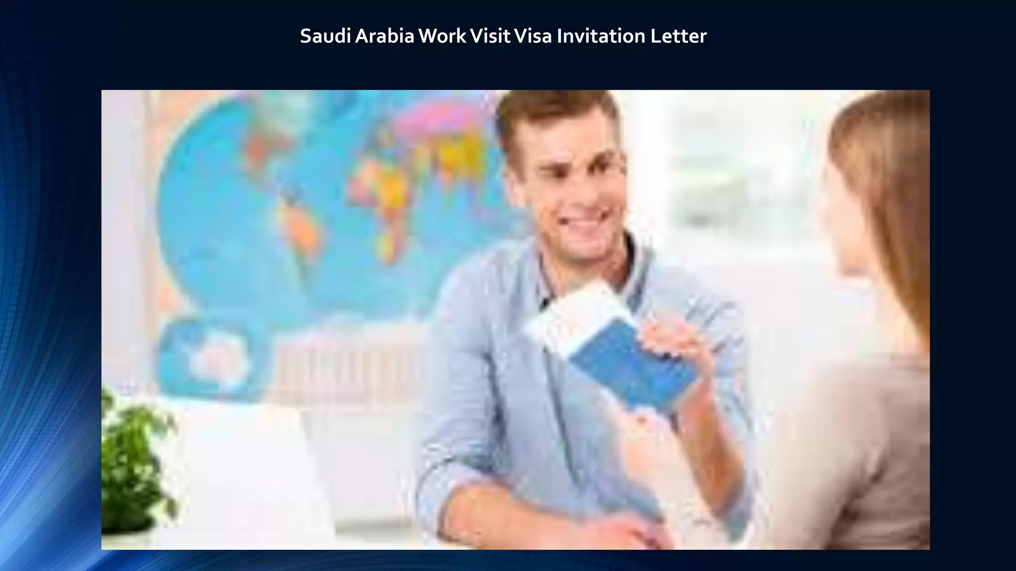 Saudi arabia work visit visa invitation letter | PPT
