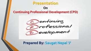 Continuing Professional Development (CPD) | PPTX