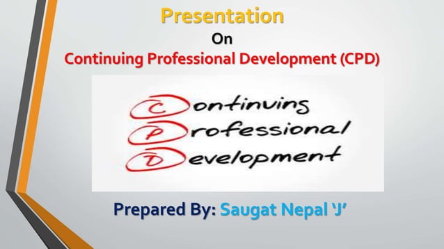 Continuing Professional Development (CPD) | PPTX