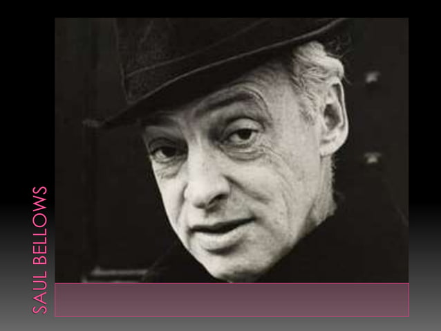 Saul Bellows | PPTX