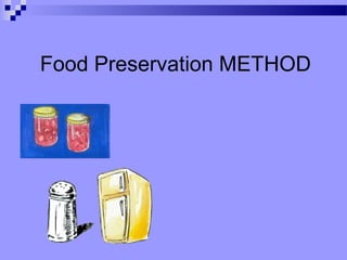 FOOD PRESERVATION | PPT
