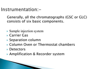 Gas Chromatography Presented by Saurabh Srivastava | PPT | Free Download