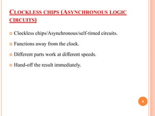 CLOCKLESS CHIP BY Saurabh singh | PPTX