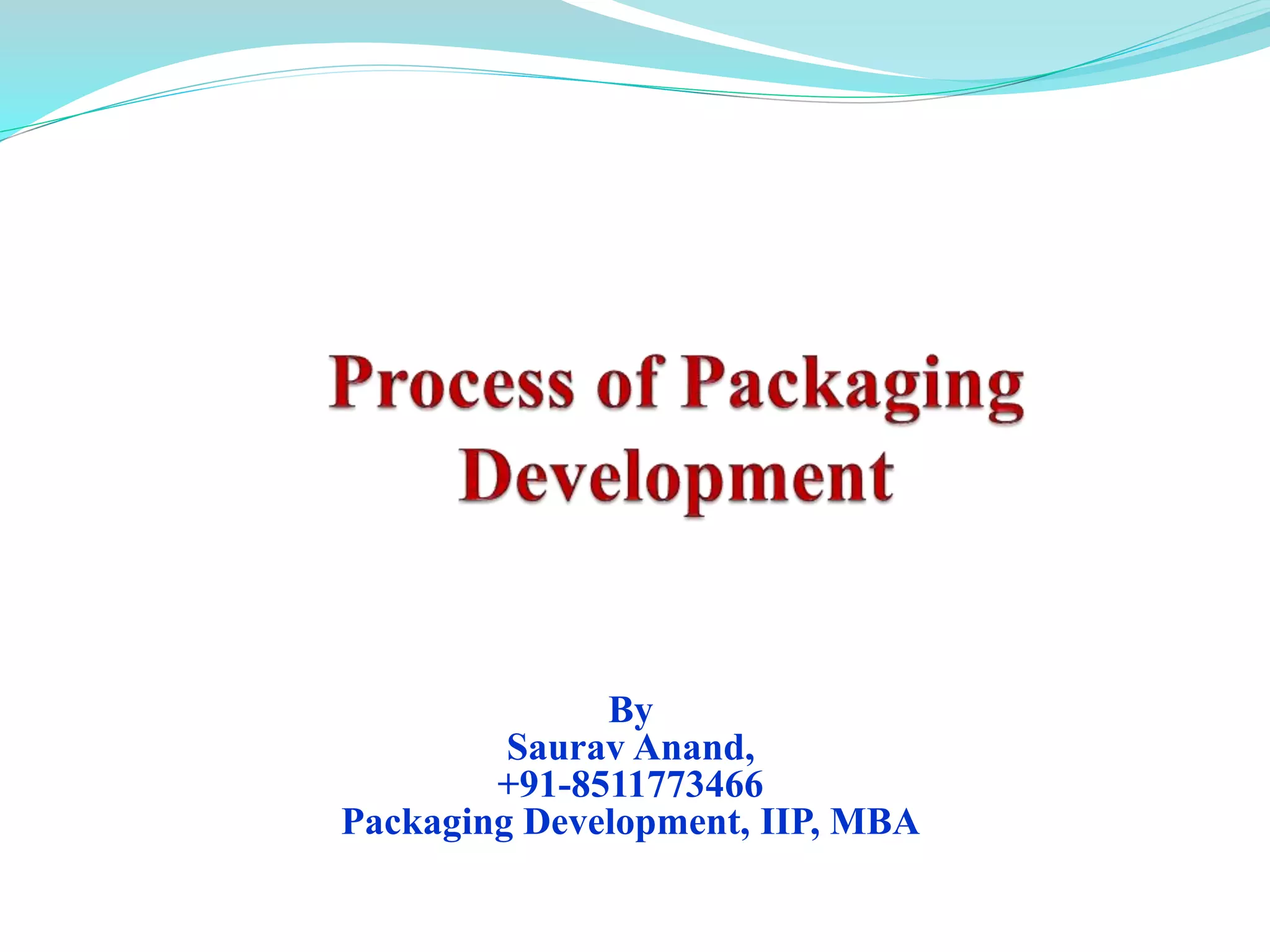 Saurav anand iip process of pharma packaging development | PPTX