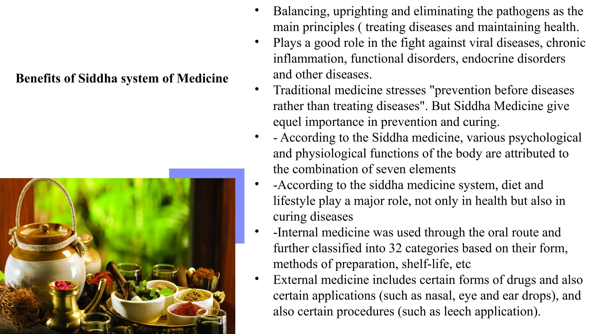 Formulation development of various medical system ( ayurveda, siddha ...