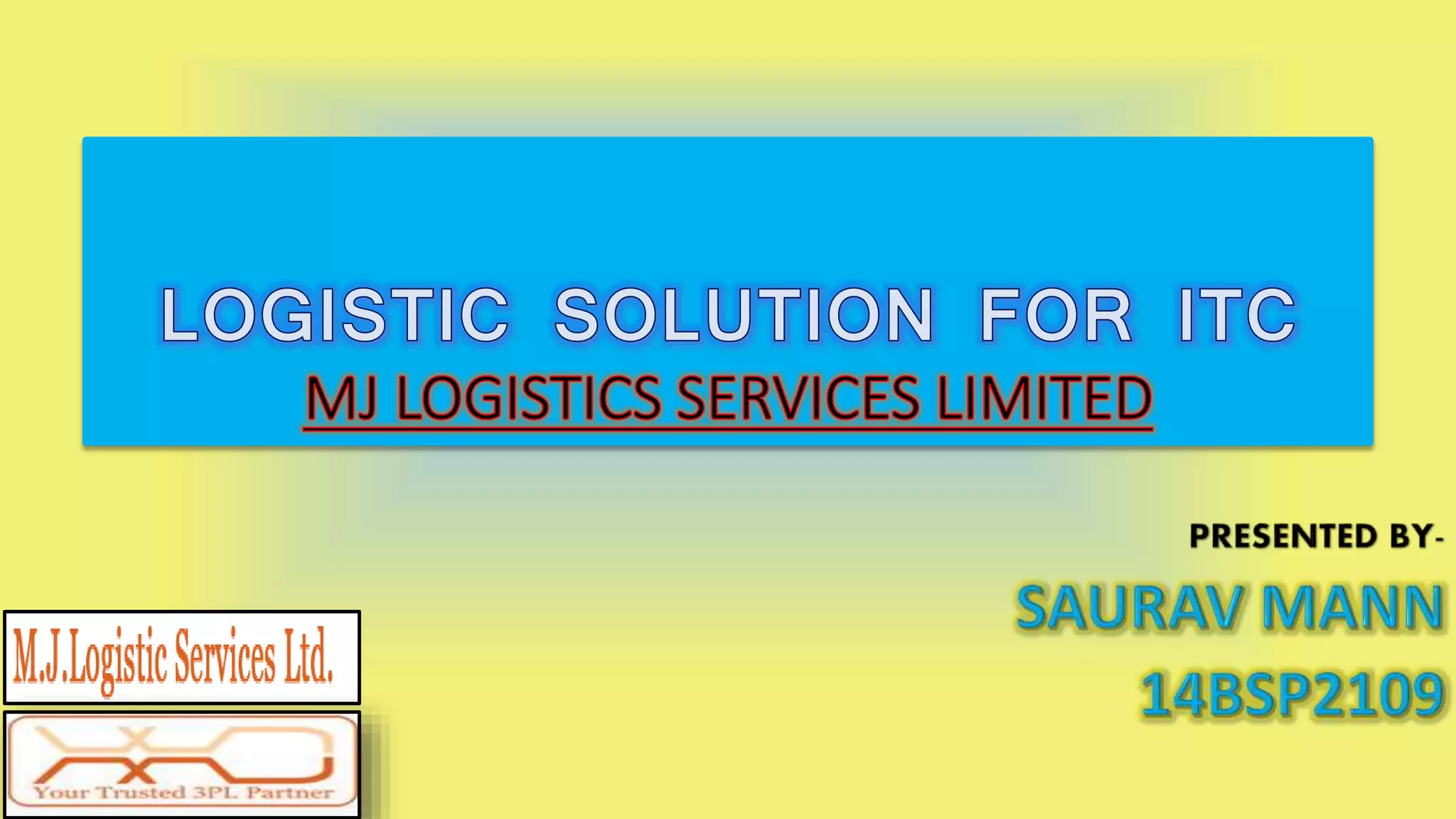 LOGISTIC SOLUTIONS FOR ITC | PPTX