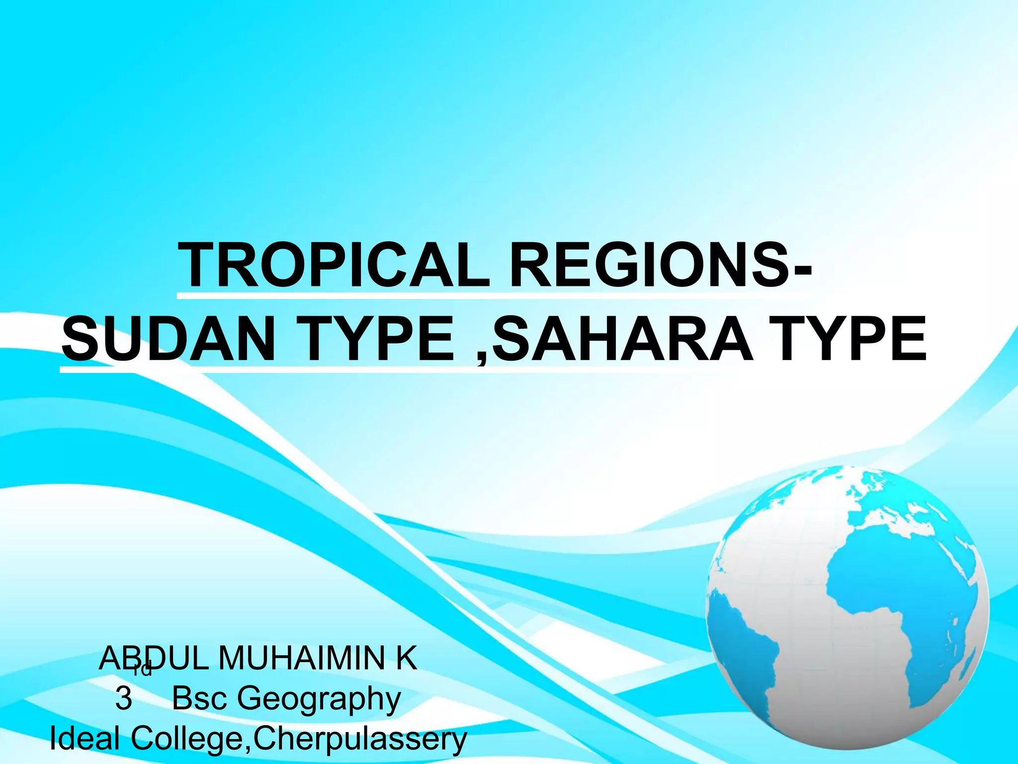 tropical regions - Sudan and Sahara types | PPTX