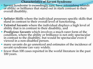 Savant syndrome gtc | PPTX