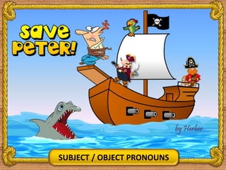 save-peter-subjectobject-pronouns-fun-activities-games-games_80470.pptx