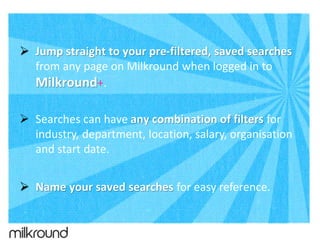Saving your search on Milkround+ | PPT