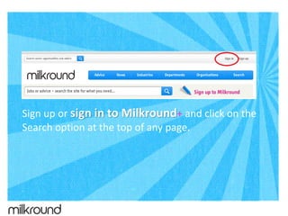 Saving your search on Milkround+ | PPTX
