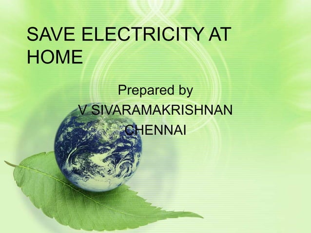 How to Save Electricity At Home? | PPT | Home Appliances | Home & Garden