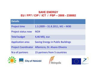 Cross-border pilots in practice - examples for the Save Energy project, what have we learnt Asko ...