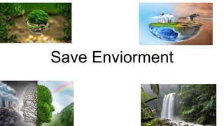 Save enviorment | PPTX