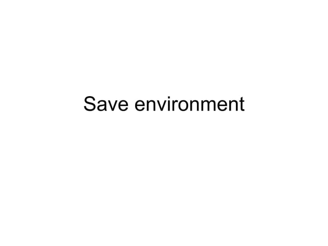 Save environment | PPT